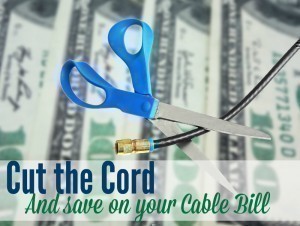 Cut the Cord & Save On your Cable Bill | The CentsAble Shoppin