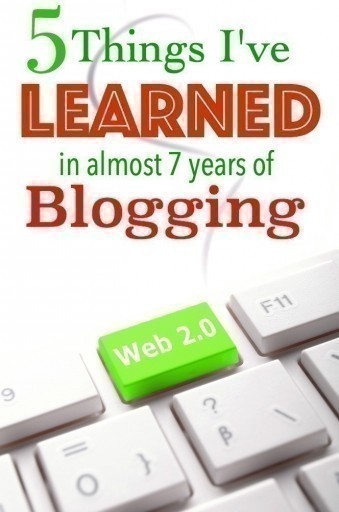 5 Things I Have Learned in Almost 7 Years of Blogging