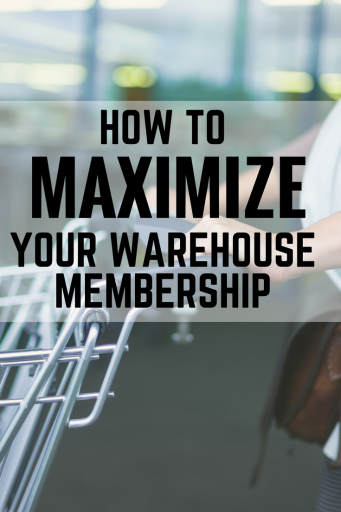 How to Maximize your Savings on a Warehouse Membership | The CentsAble ...
