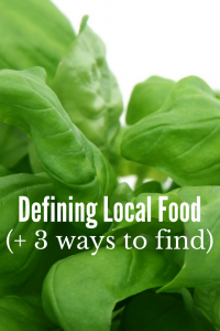 Defining Local Food (+ 3 Ways to Find Local Food in your Area) | The ...