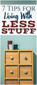 7 Tips for Living with Less Stuff | The CentsAble Shoppin